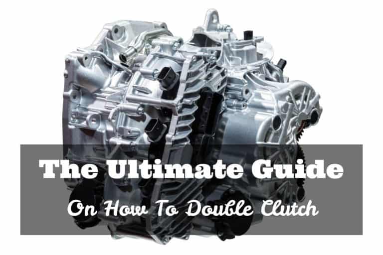 The Ultimate Guide On How To Double Clutch – DRIVING LIFE