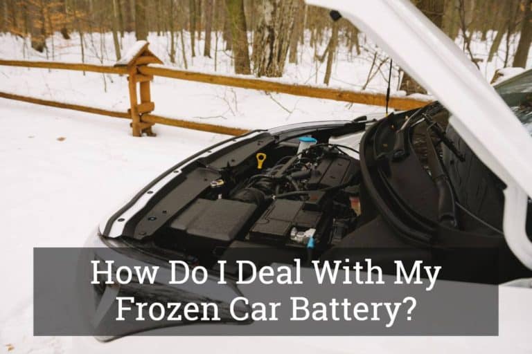 How Do I Deal With My Frozen Car Battery? (Feb, 2025)