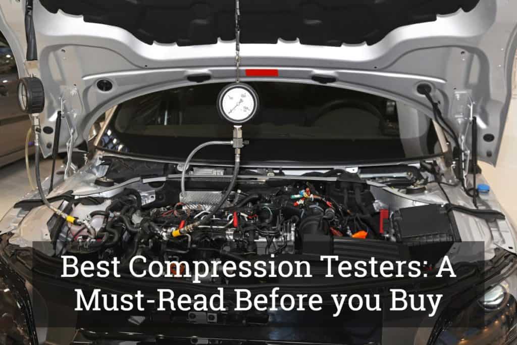 Best Compression Testers: A Must-Read Before you Buy – DRIVING LIFE