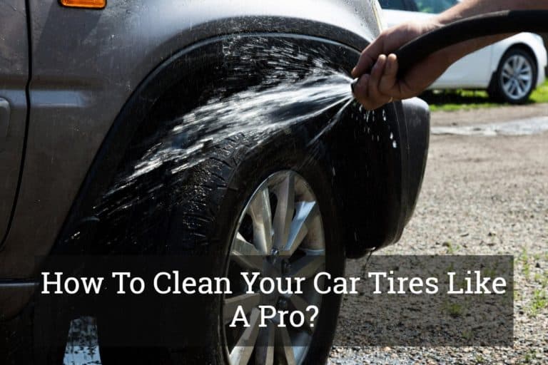 How To Clean Your Car Tires Like A Pro? – DRIVING LIFE