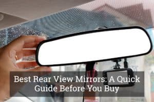 Best Rear View Mirrors: A Quick Guide Before You Buy – DRIVING LIFE