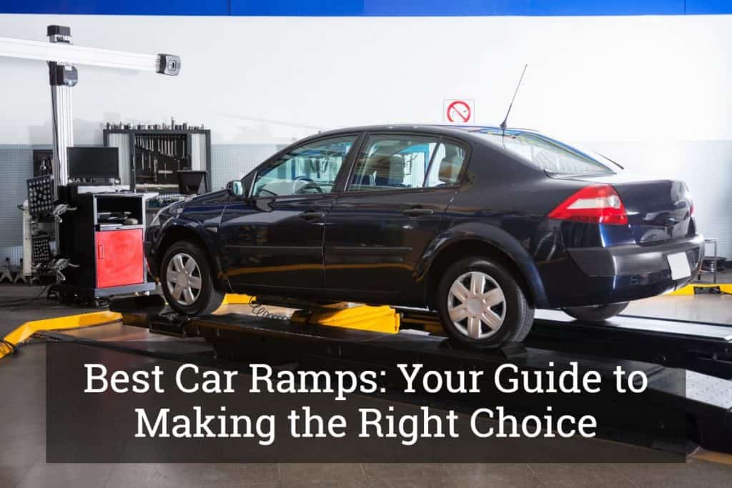 Best Car Ramps: Your Guide to Making the Right Choice Update 2017