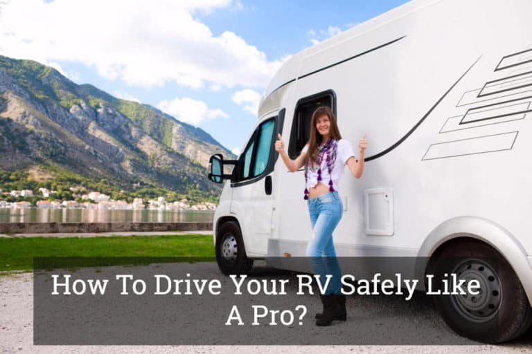 How To Drive Your RV Safely Like A Pro? – DRIVING LIFE