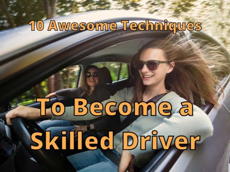 10 Awesome Techniques to Become a Skilled Driver – DRIVING LIFE