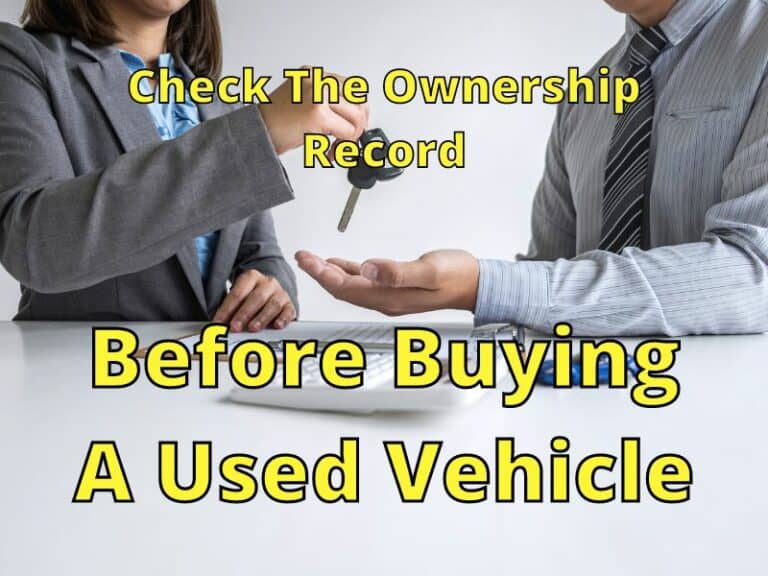 Check The Ownership Record Before Buying A Used Vehicle