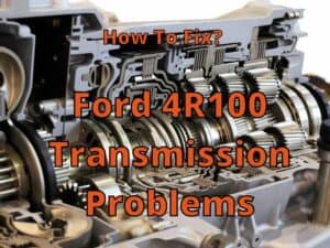 How To Fix The Ford 4R100 Transmission Problems? – DRIVING LIFE